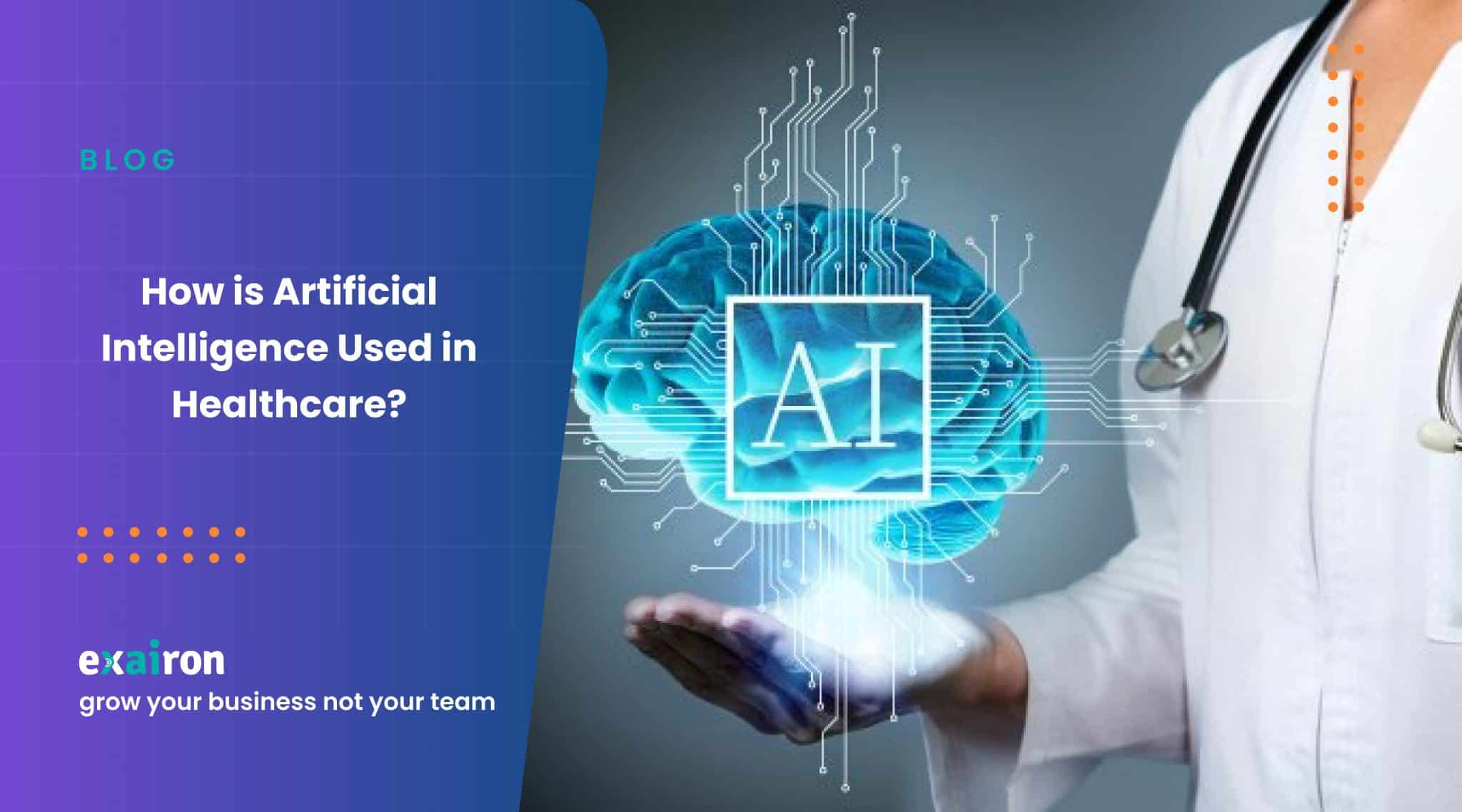 How is Artificial Intelligence Used in Healthcare?